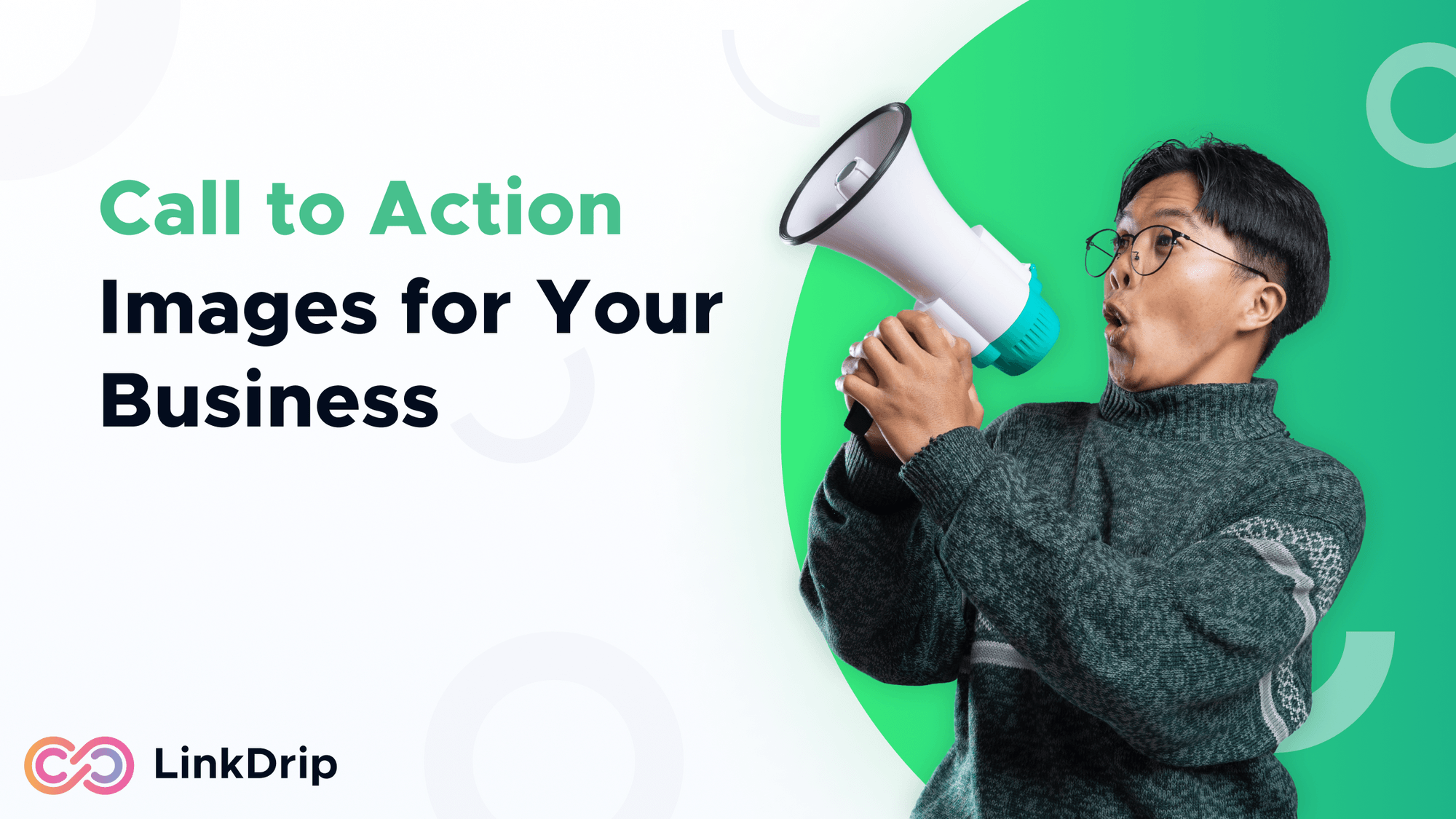 Top Call to Action Image Examples for Your Business - LinkDrip Blog